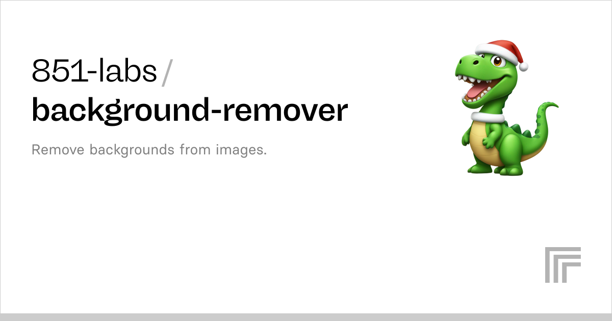 851-labs/background-remover | Run with an API on Replicate