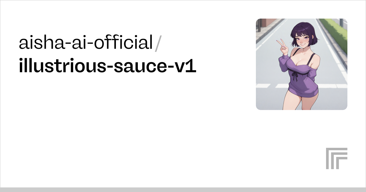 aisha-ai-official/illustrious-sauce-v1 | Run with an API on Replicate