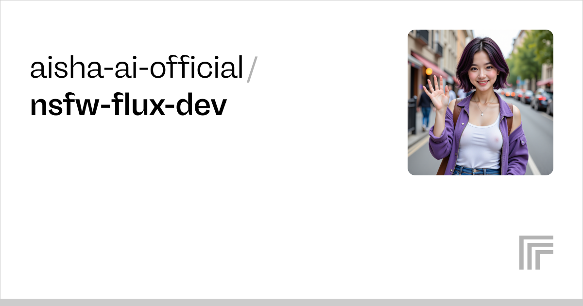 aisha-ai-official/nsfw-flux-dev | Run with an API on Replicate
