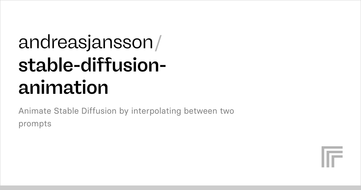 andreasjansson/stable-diffusion-animation | Run with an API on Replicate