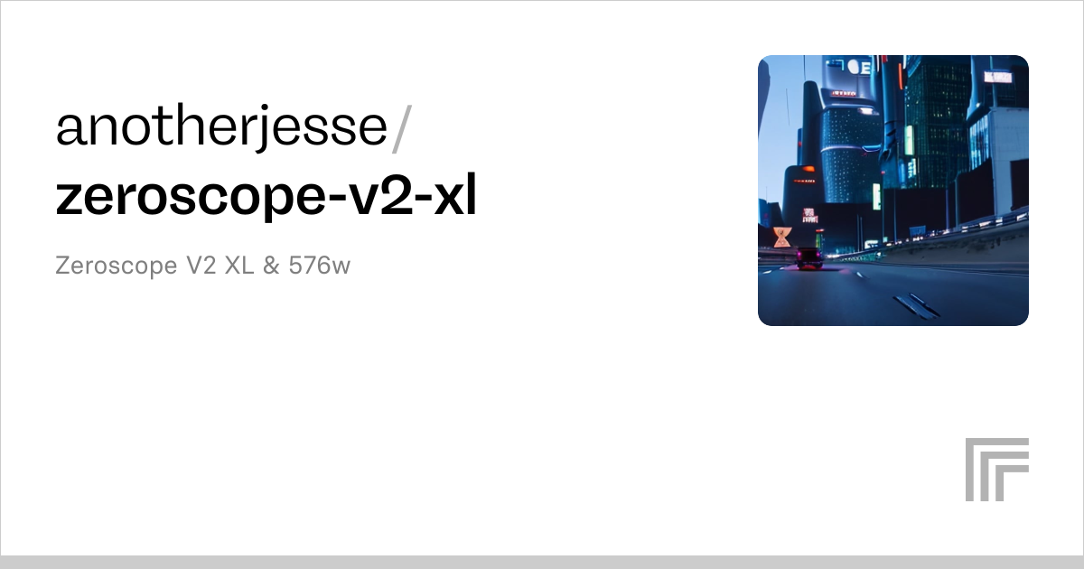 anotherjesse/zeroscope-v2-xl | Run with an API on Replicate