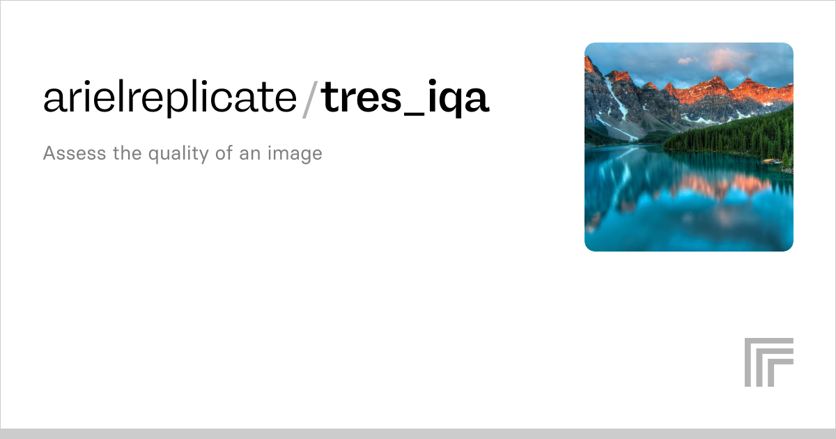 Examples – arielreplicate/tres_iqa | Replicate