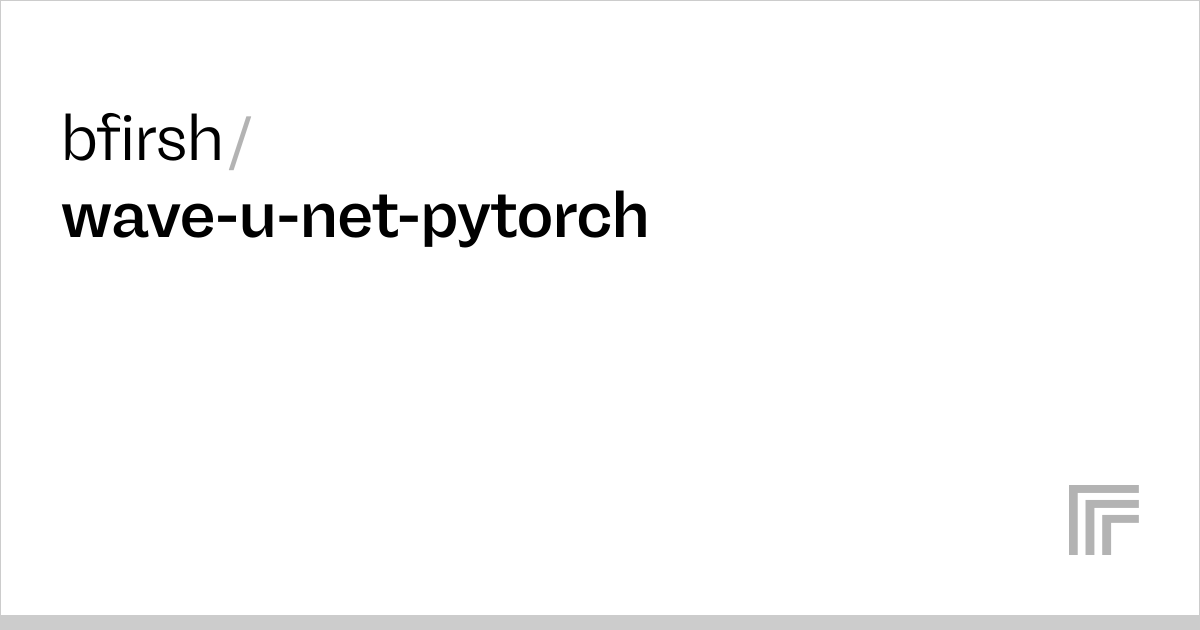 bfirsh/wave-u-net-pytorch | Run with an API on Replicate