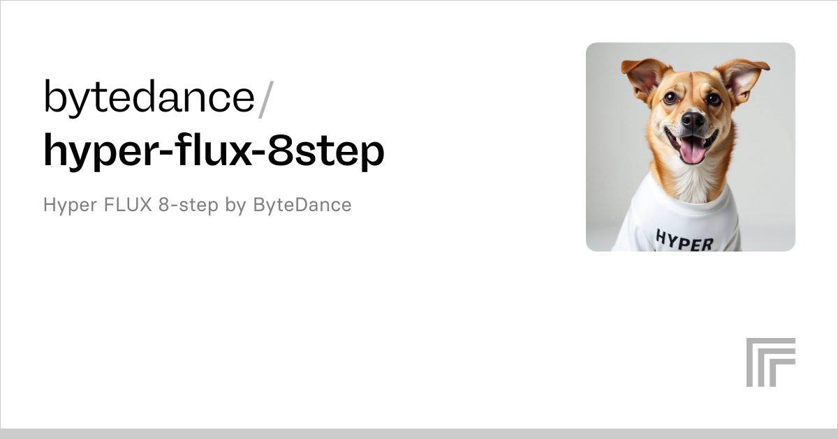 bytedance/hyper-flux-8step | Readme and Docs