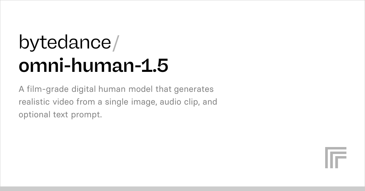 bytedance/omni-human-1.5 | Run with an API on Replicate