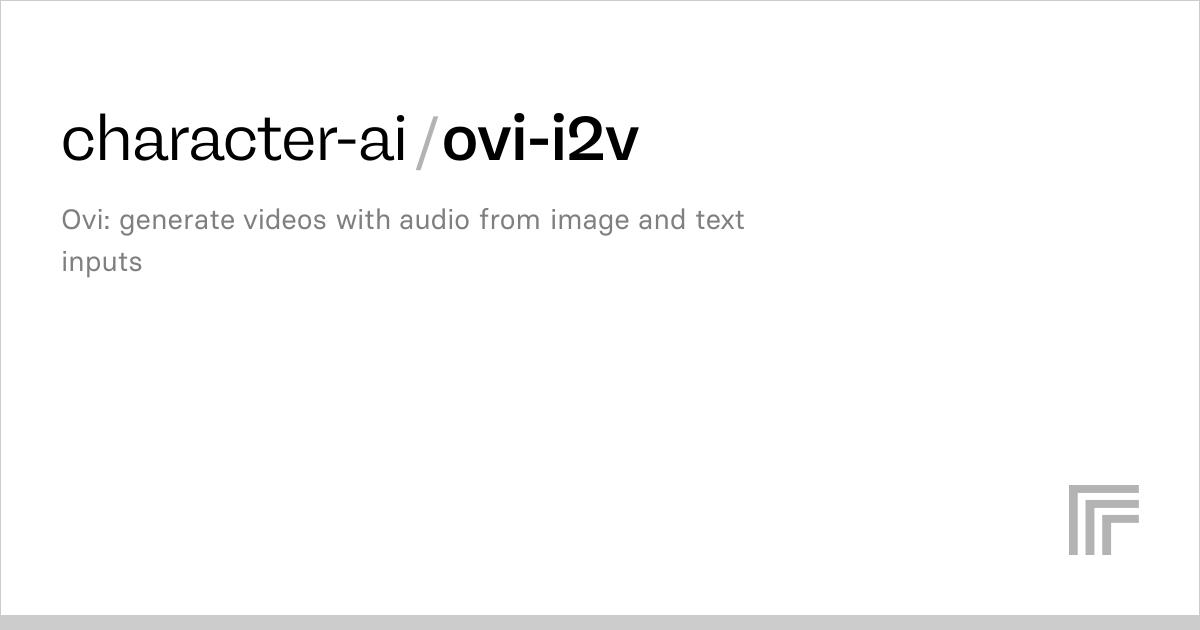 character-ai/ovi-i2v | Run with an API on Replicate