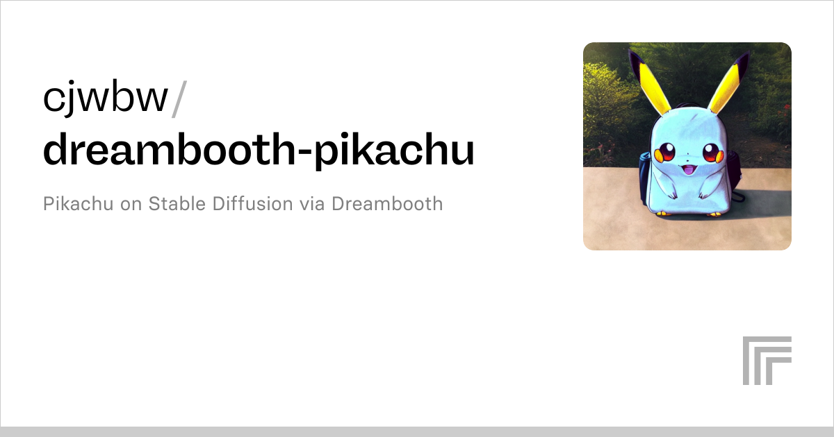 cjwbw/dreambooth-pikachu | Run with an API on Replicate
