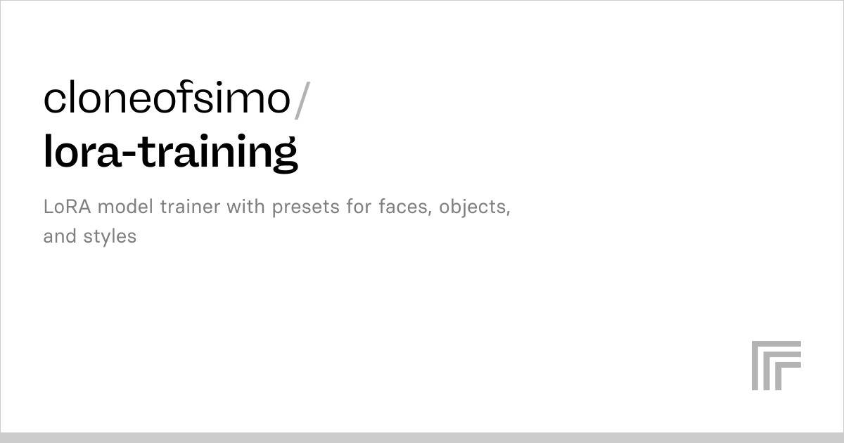 cloneofsimo/lora-training | Run with an API on Replicate