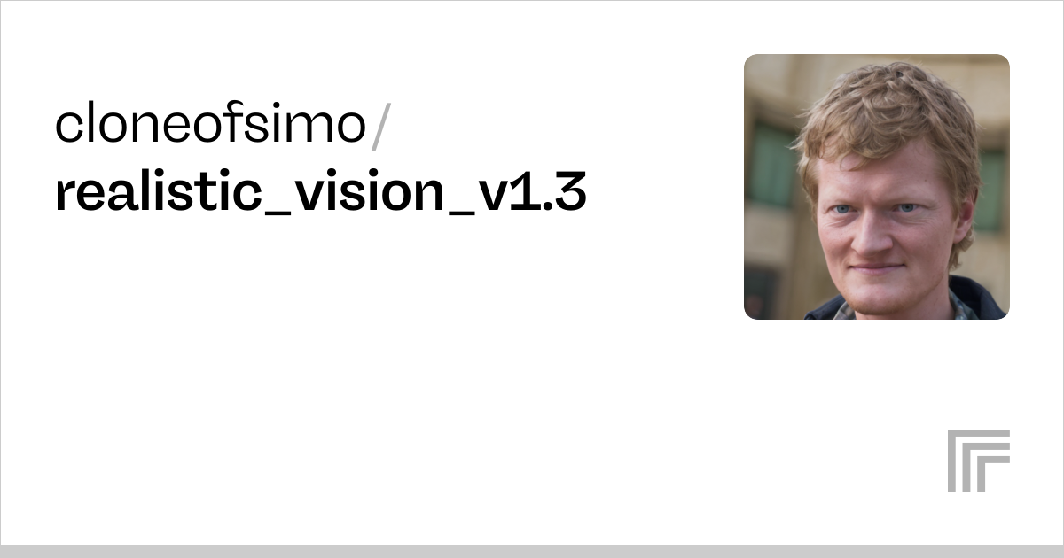cloneofsimo/realistic_vision_v1.3 | Run with an API on Replicate
