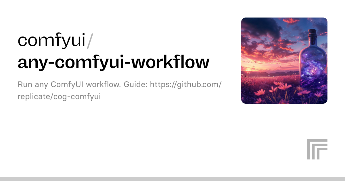 comfyui/any-comfyui-workflow | API reference