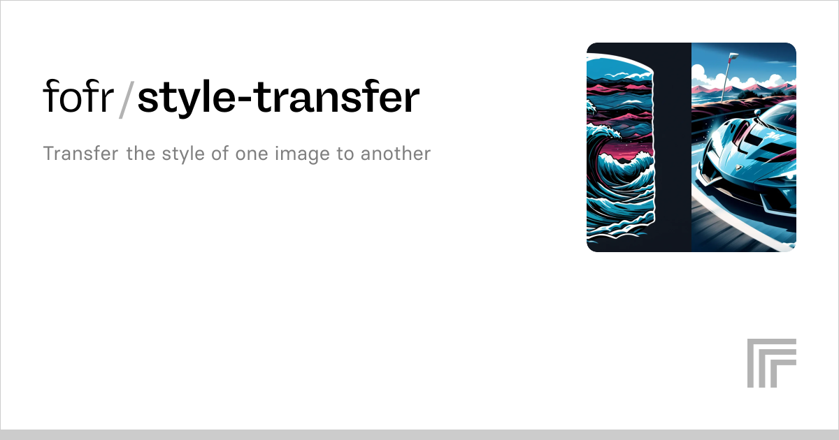 fofr/style-transfer | Run with an API on Replicate