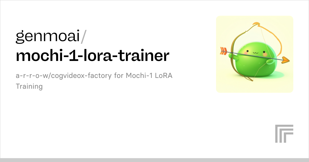 genmoai/mochi-1-lora-trainer | Run with an API on Replicate