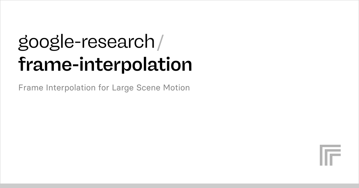 google-research/frame-interpolation | Run with an API on Replicate