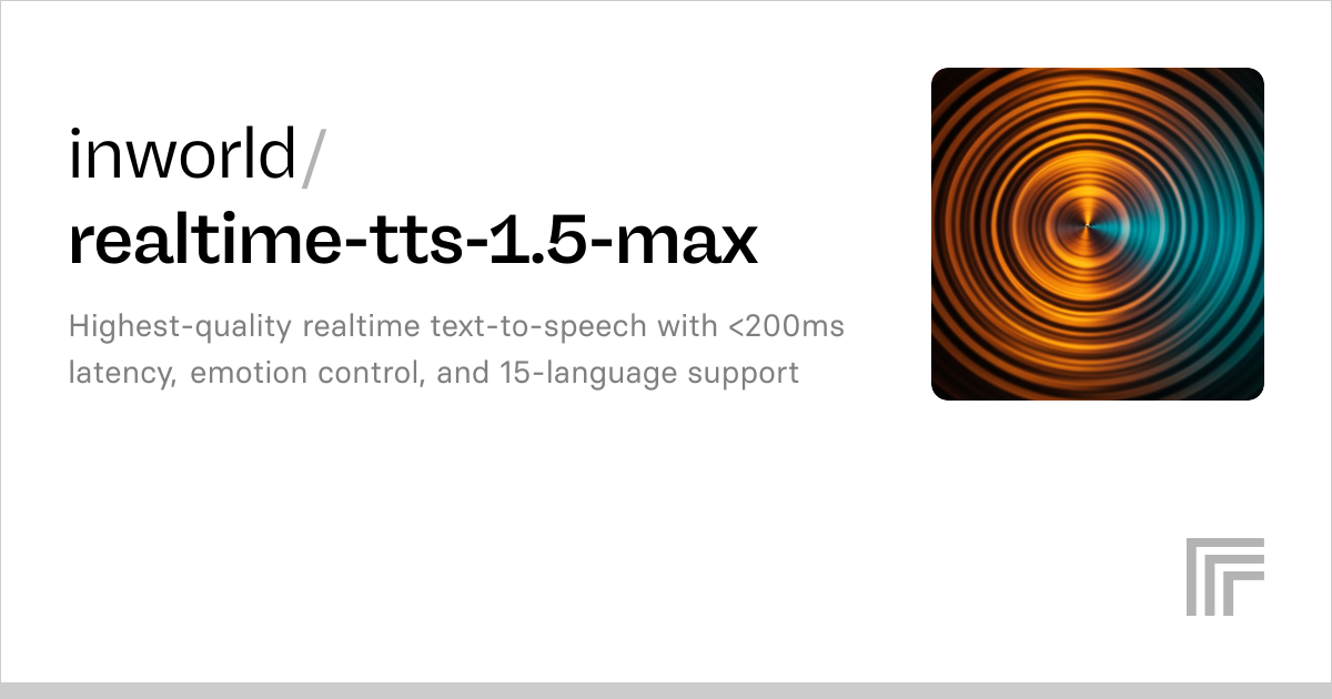 Inworld TTS 1.5 Max — high-quality text-to-speech API