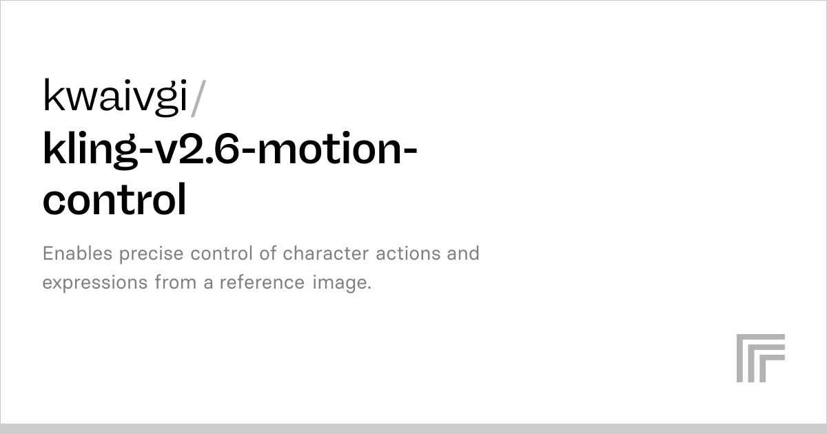 Kling V2.6 Motion Control | Video Animation API | Readme and Docs