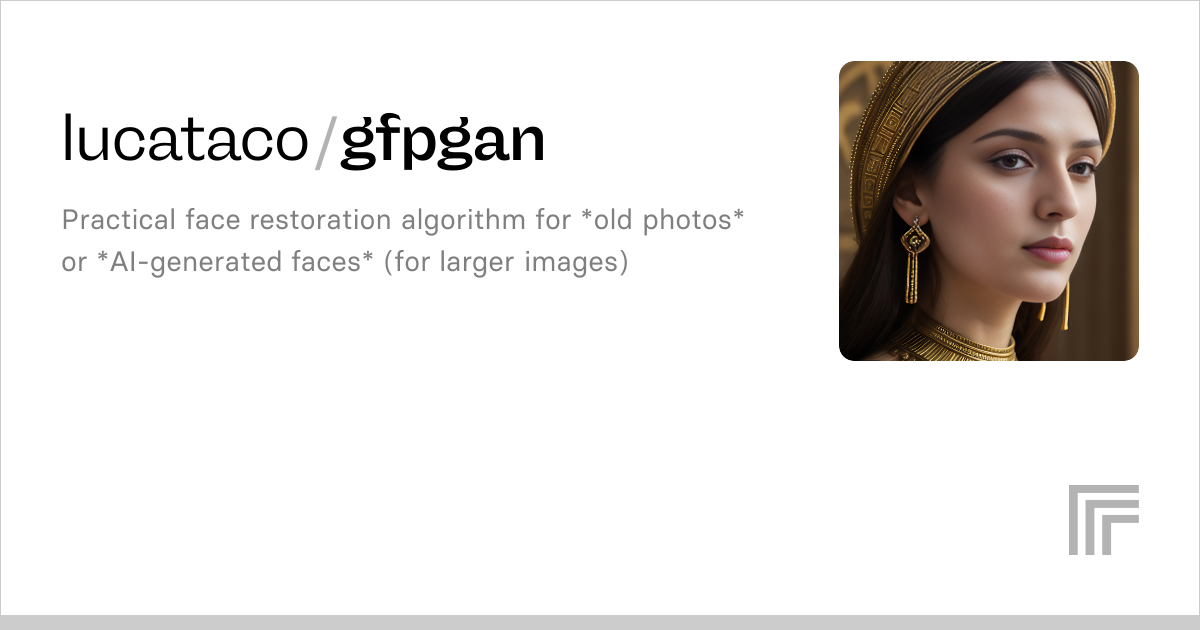lucataco/gfpgan | Run with an API on Replicate