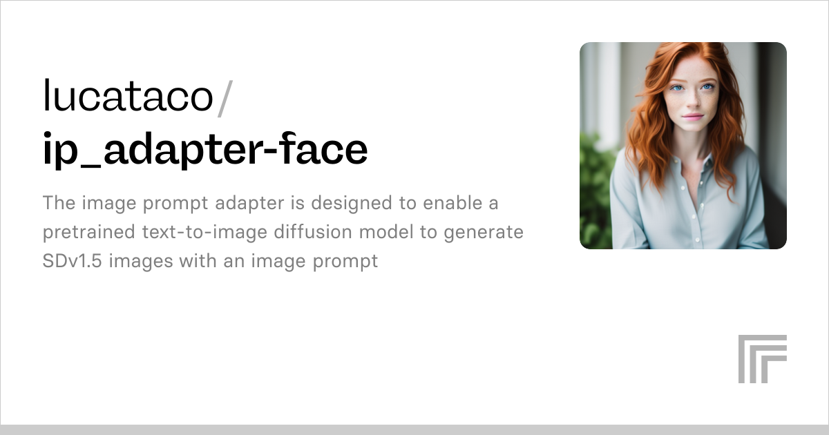 lucataco/ip_adapter-face | Run with an API on Replicate