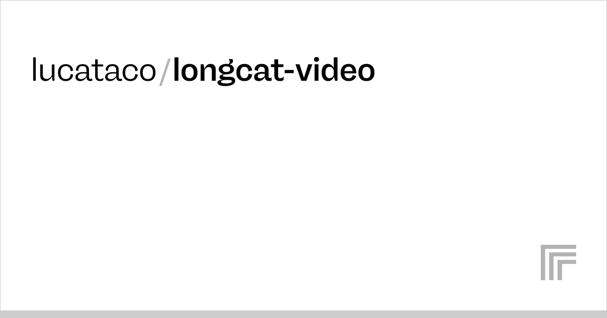 Versions – lucataco/longcat-video | Replicate
