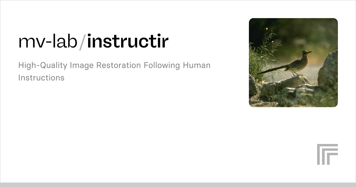 mv-lab/instructir | Run with an API on Replicate