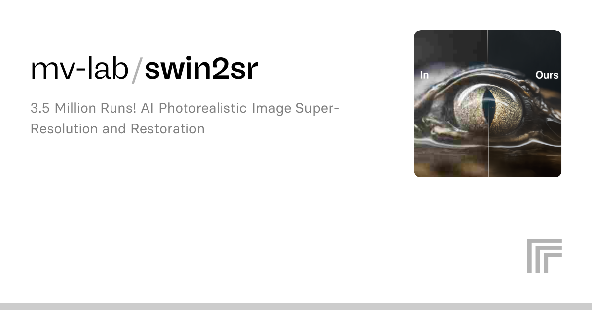 mv-lab/swin2sr | Run with an API on Replicate
