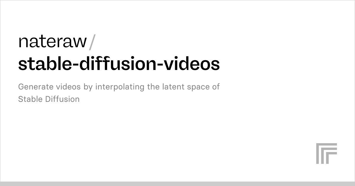 nateraw/stable-diffusion-videos | Run with an API on Replicate