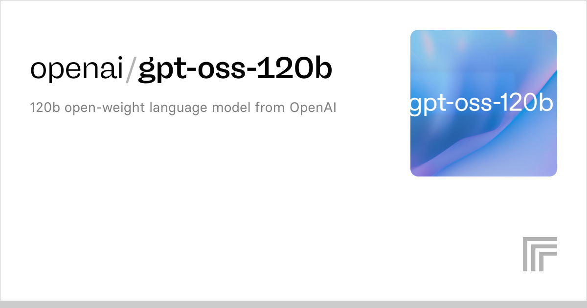 OpenAI gpt-oss-120b | Open Source LLM