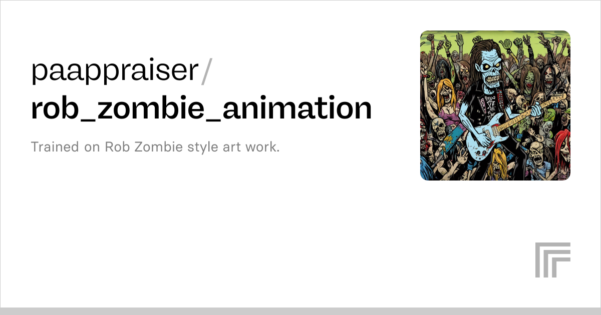 paappraiser/rob_zombie_animation | Run with an API on Replicate