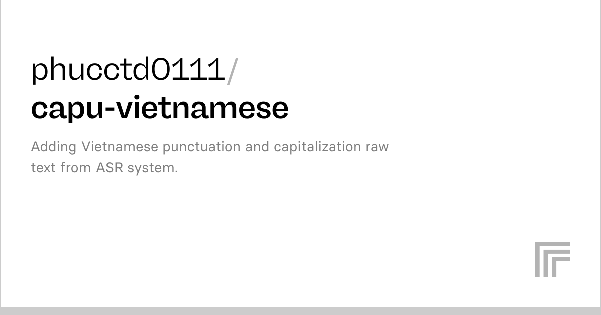 phucctd0111/capu-vietnamese | Run with an API on Replicate