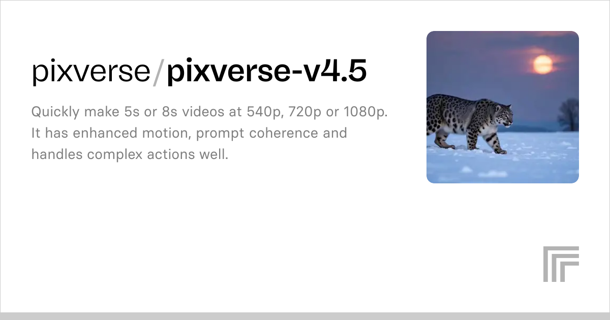 pixverse/pixverse-v4.5 | Run with an API on Replicate