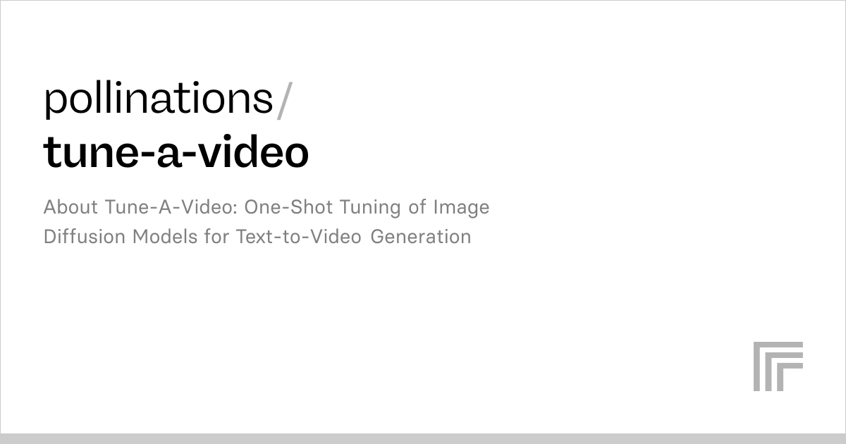 pollinations/tune-a-video | Run with an API on Replicate