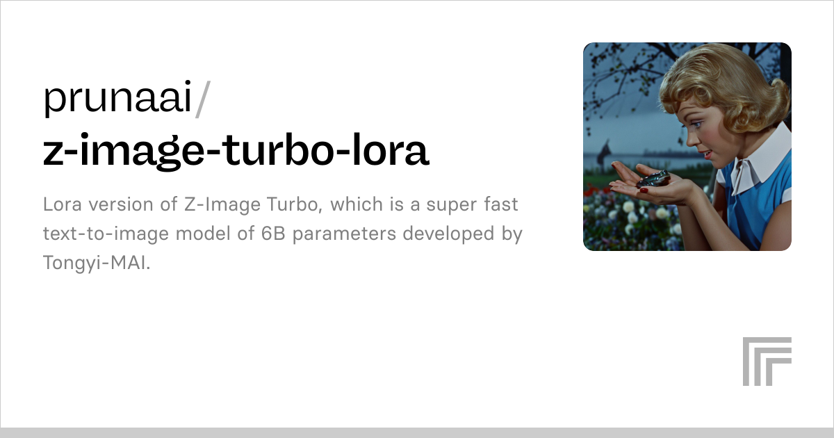 prunaai/z-image-turbo-lora | Run with an API on Replicate
