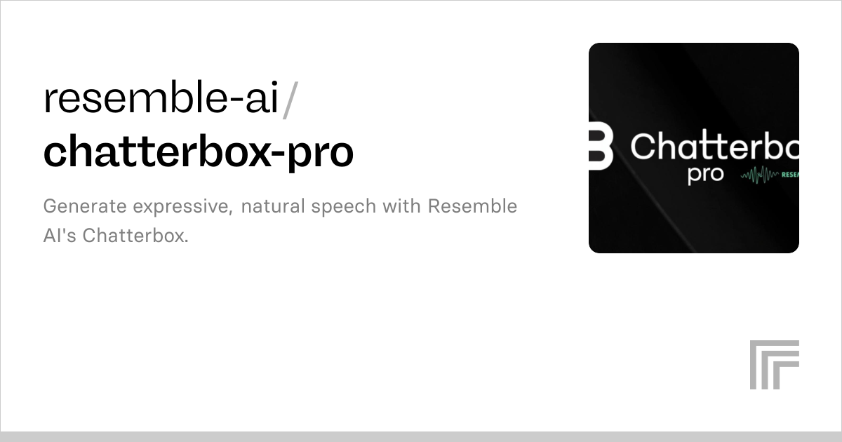Resemble Chatterbox (pro) | Text to Speech