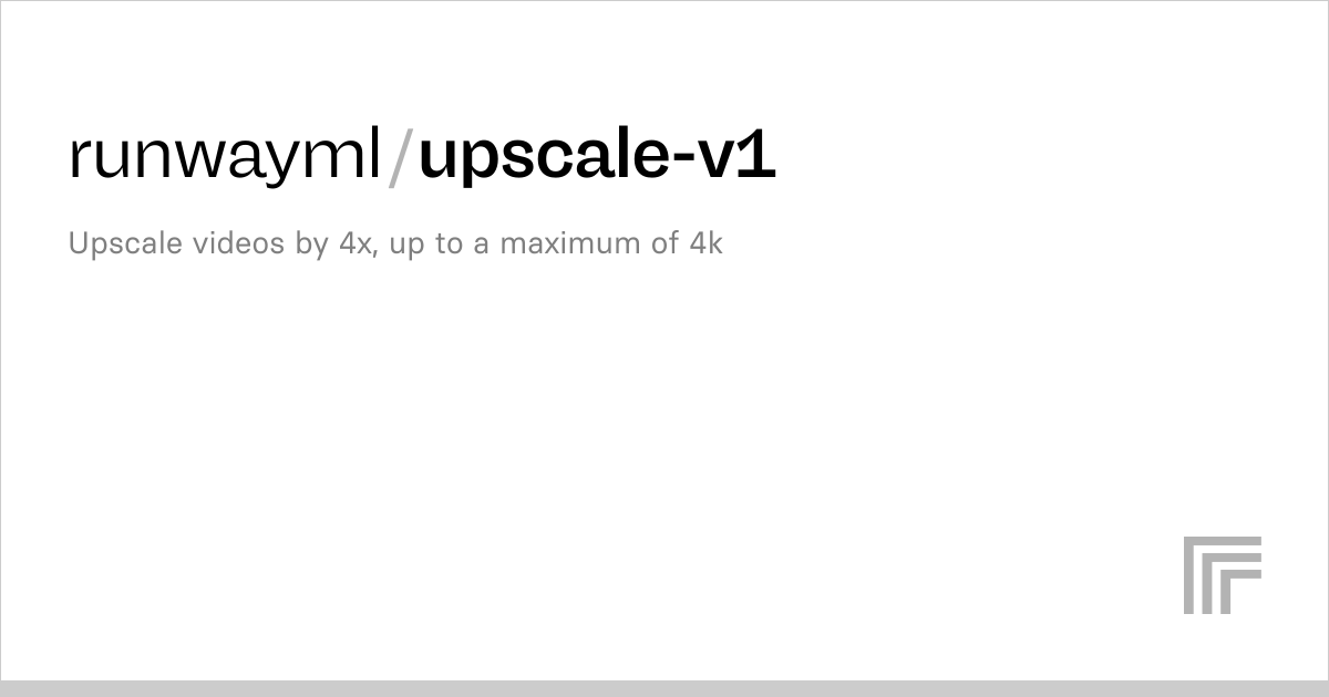 runwayml/upscale-v1 | Run with an API on Replicate
