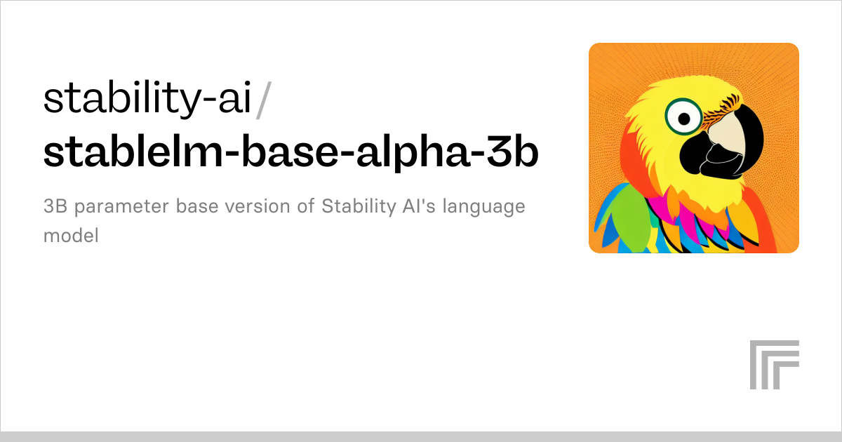 stability-ai/stablelm-base-alpha-3b | Readme and Docs