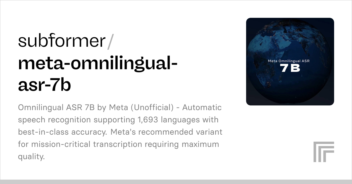 subformer/meta-omnilingual-asr-7b | Run with an API on Replicate