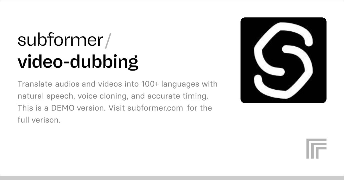 subformer/video-dubbing | Run with an API on Replicate