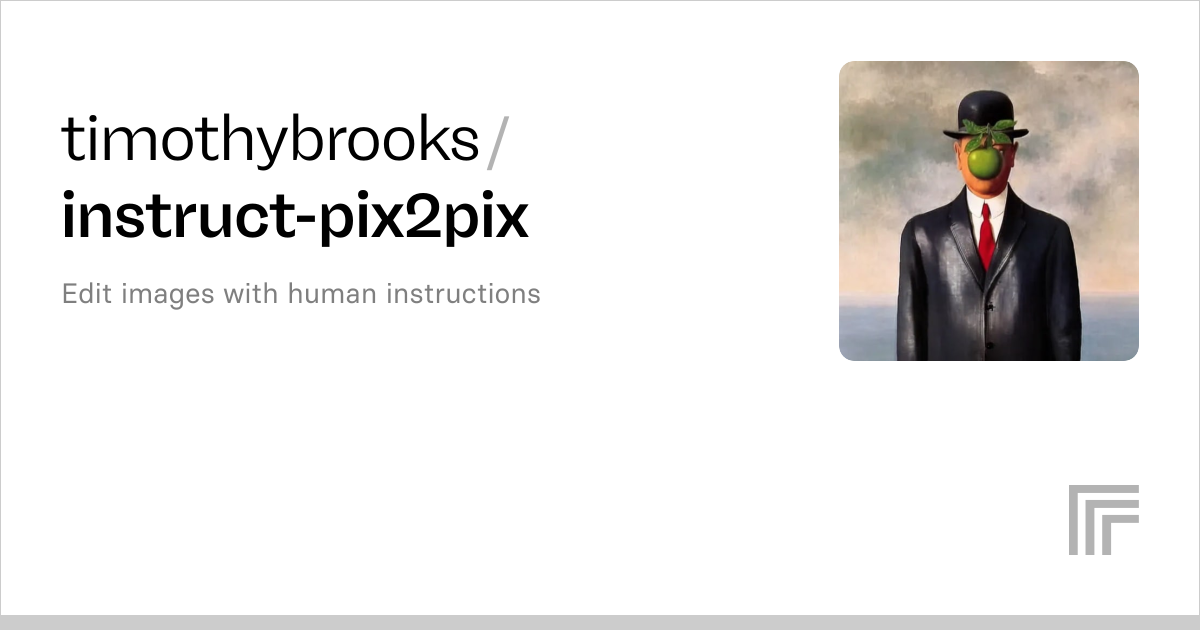 timothybrooks/instruct-pix2pix | Readme and Docs
