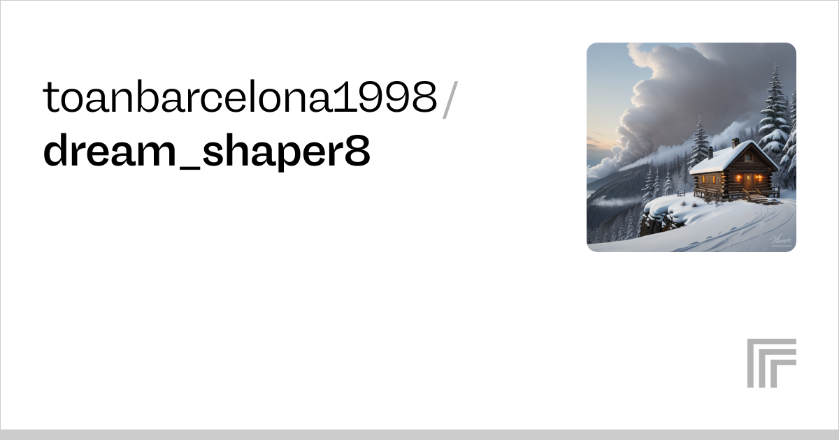 toanbarcelona1998/dream_shaper8 | Run with an API on Replicate