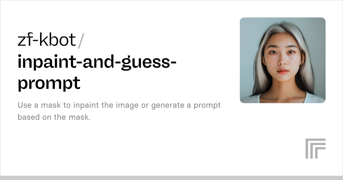 zf-kbot/inpaint-and-guess-prompt | Run with an API on Replicate